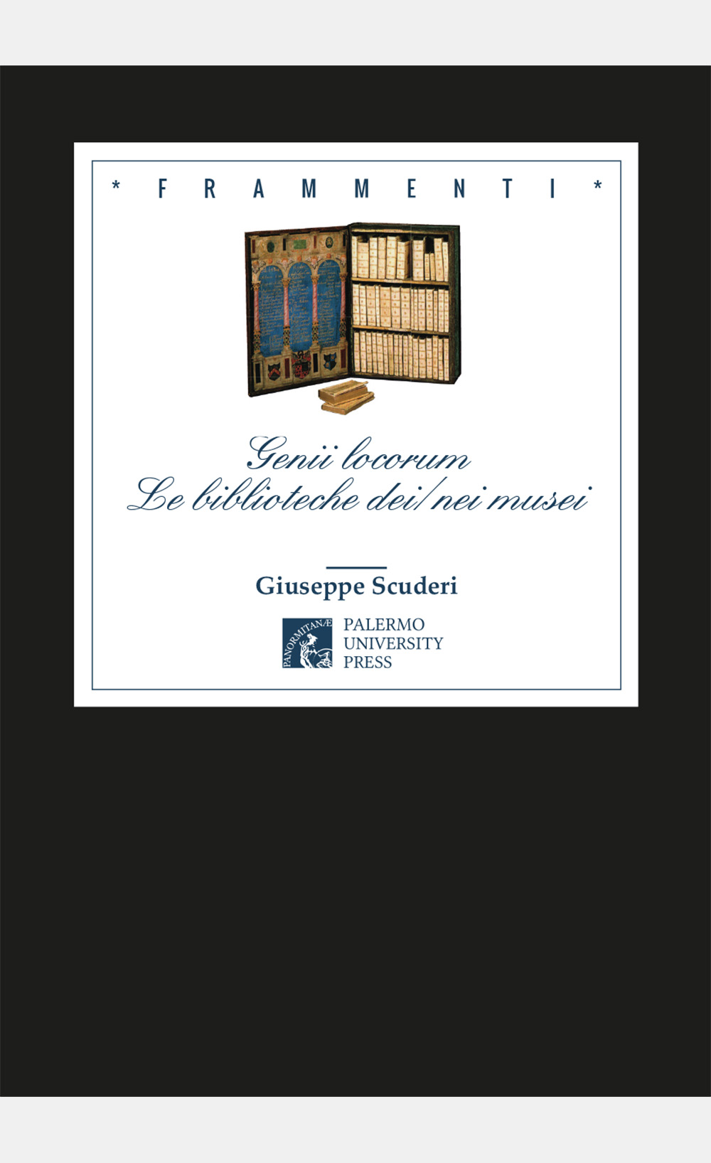 Genii locorum. Le biblioteche dei/nei musei - UNIPAPRESS